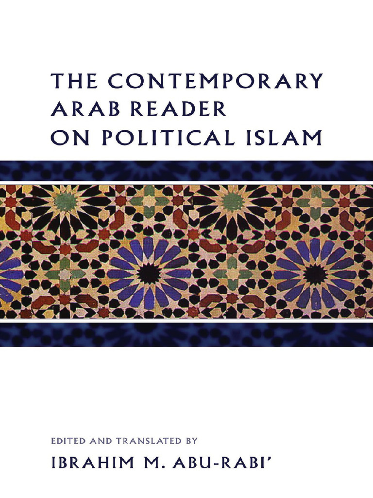 The Contemporary Arab Reader On Political Islam (Ibrahim M. Abu-Rabi ...