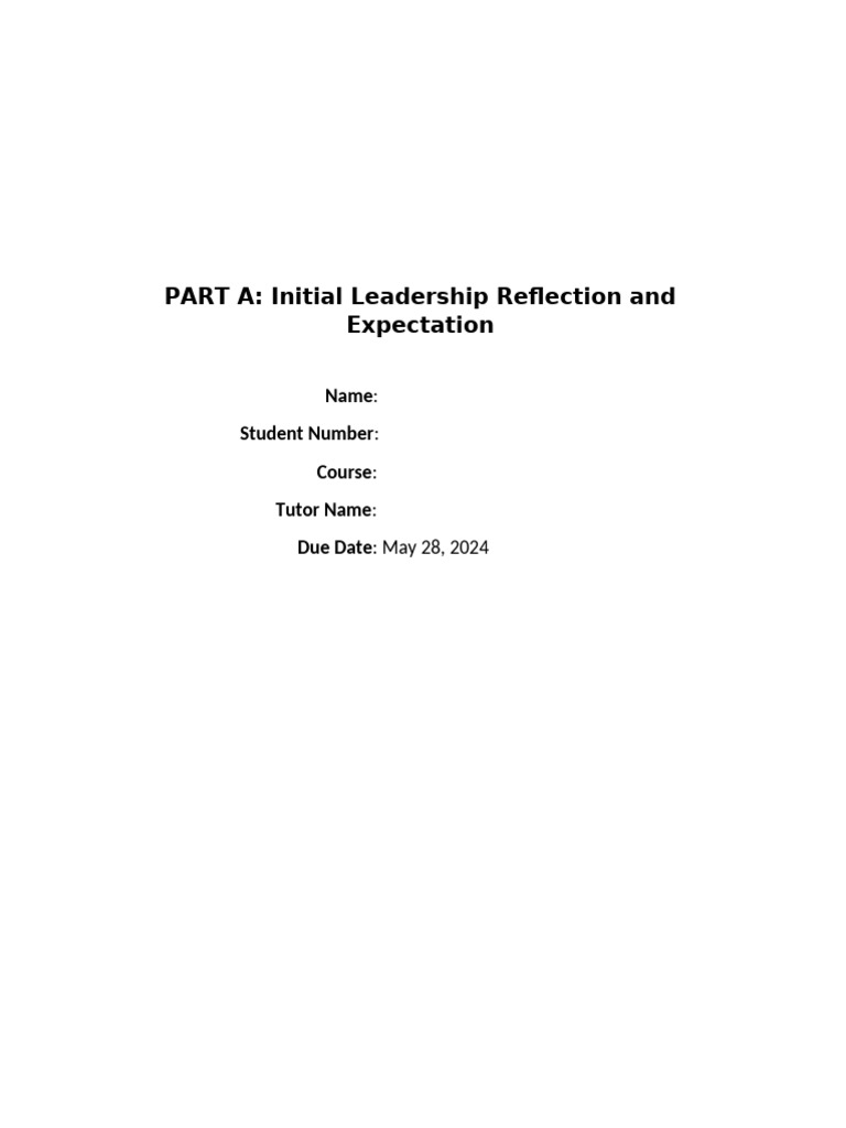 Part A-Initial Leadership Reflection and Expectation | PDF | Leadership ...