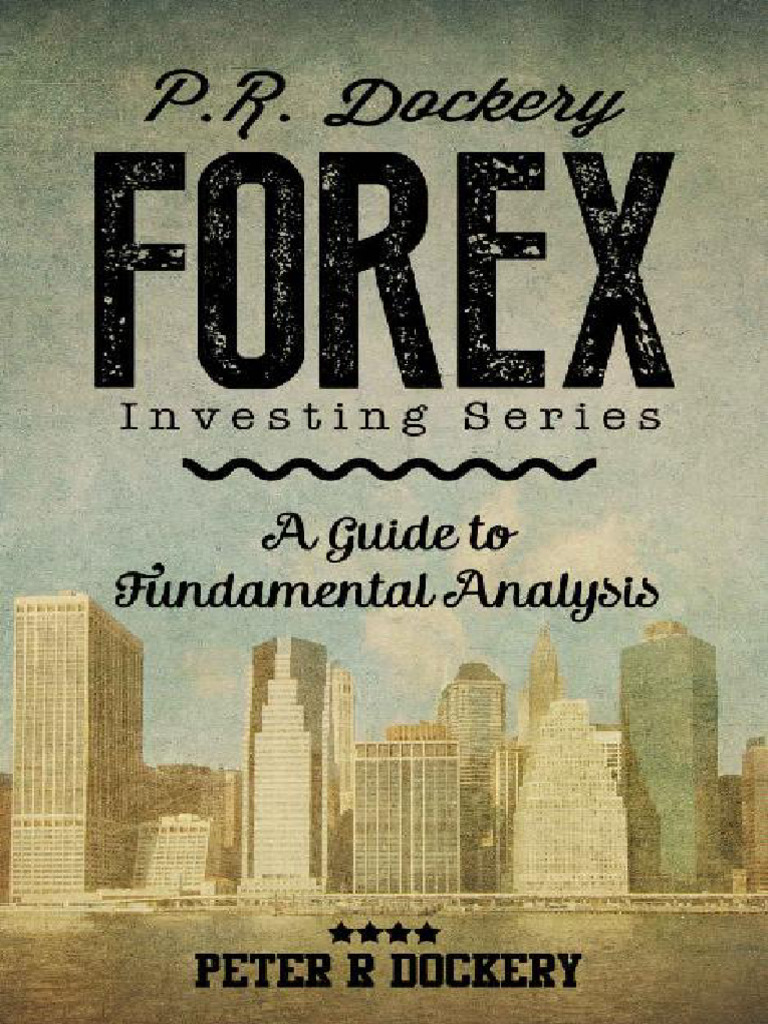 Forex - A Guide To Fundamental A Peter R Dockery | PDF | Foreign ...