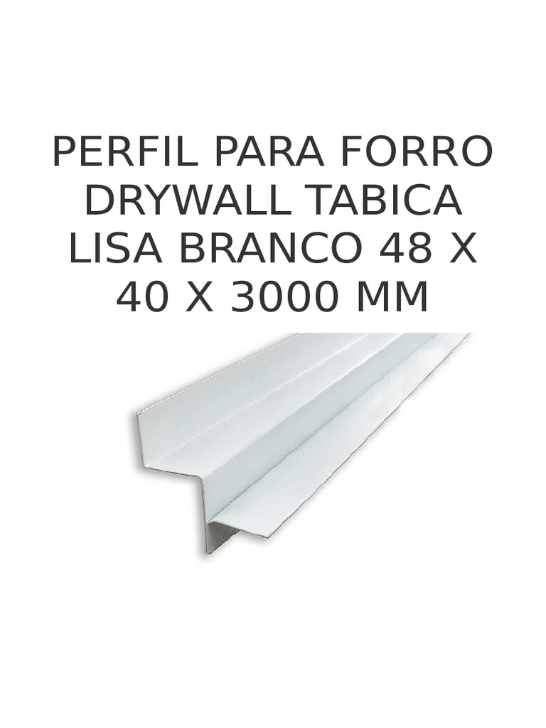 Perfil para Forro Drywall Tabica Lisa Branco 48 X 40 X 3000 MM | PDF