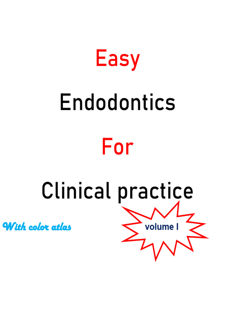 Easy Endodontics For Clinical Practice With Color Atlas Volume I | PDF | Periodontology | Asthma