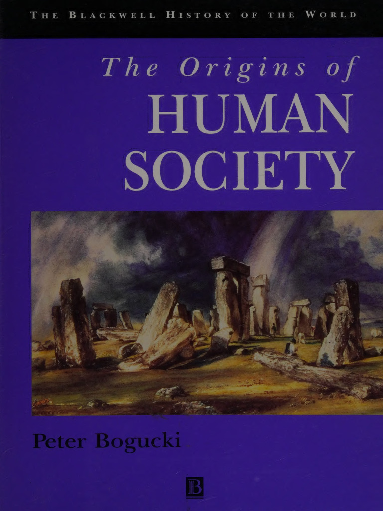 The Origins of Human Society (Peter Bogucki) (Z-Library) | PDF ...