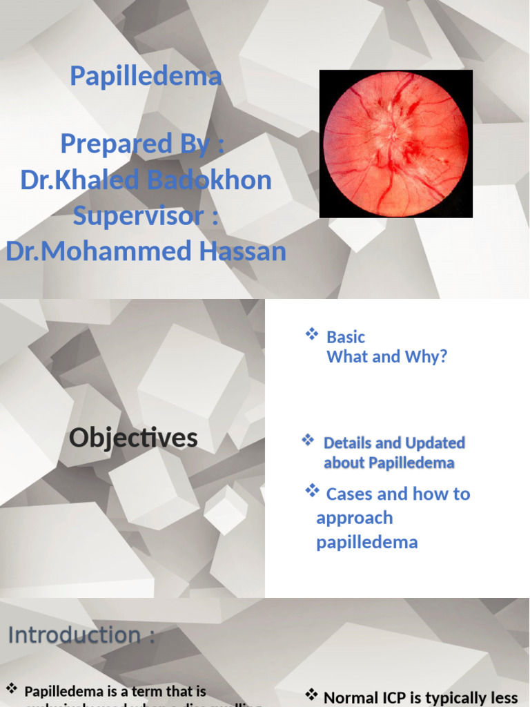 Papilledema - Done by DR - Khaled Badokhon | PDF | Human Diseases And Disorders | Causes Of Death