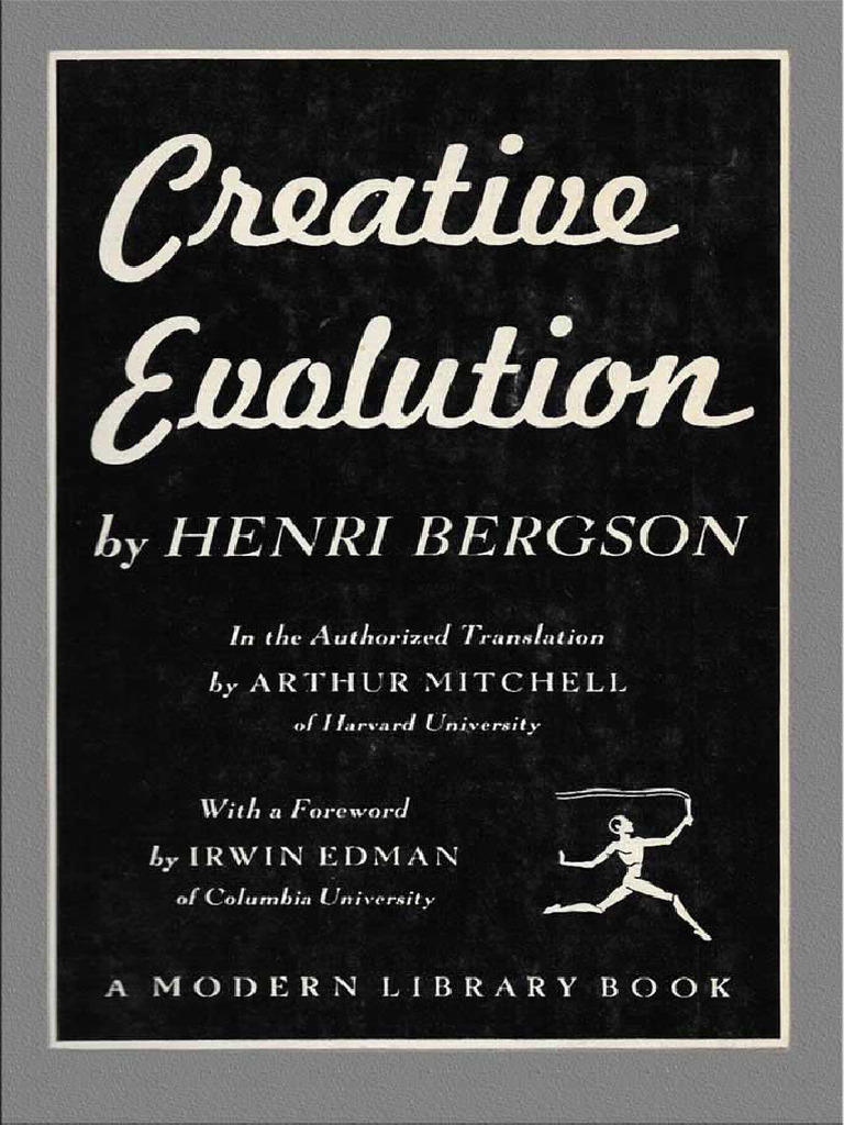 Henri Bergson Creative Evolution | PDF | Knowledge | Henri Bergson