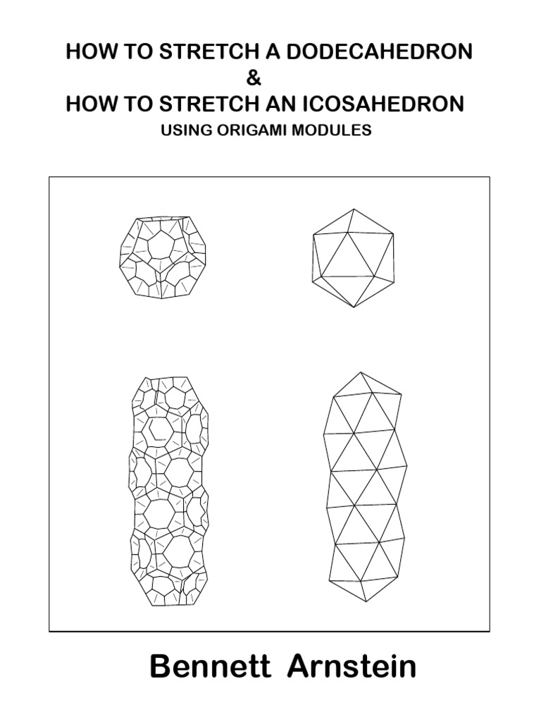 0040 Bennett Arnstein How To Stretch A Dodecahedron and How To Stretch ...