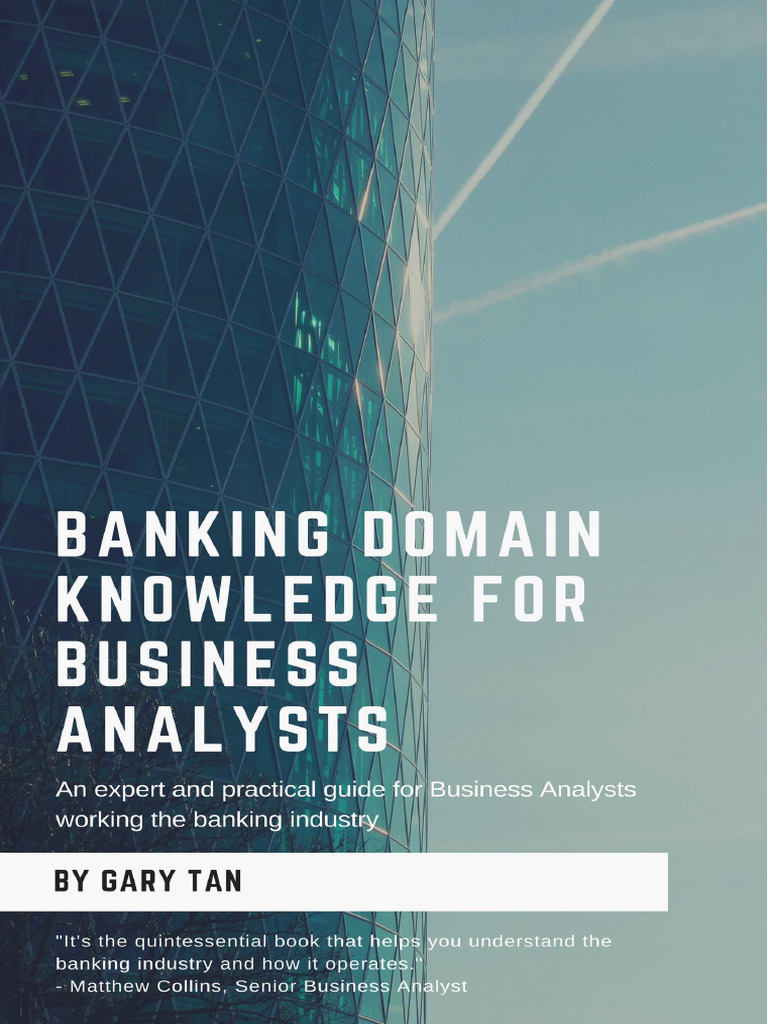 Banking Domain Knowledge For Business Analysts | PDF | Banks | Loans