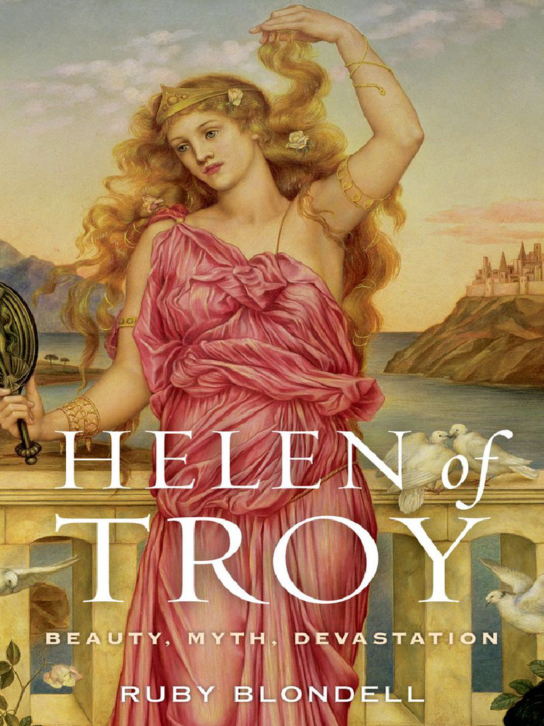 Helen of Troy Beauty, Myth, Devastation (Ruby Blondell) (Z-Library ...