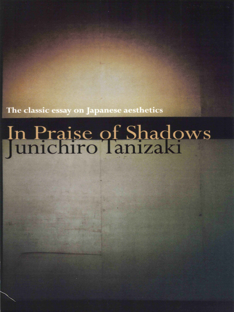 Junichiro Tanizaki, Gregory Starr - in Praise of Shadows (2017, Sopra Books) - Libgen - Li | PDF