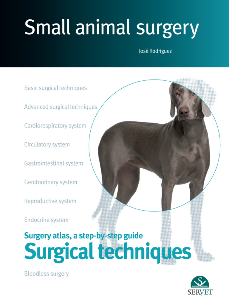 Small Animal Surgery. A Step-by-Step Guide. Surgical Techniques | PDF ...