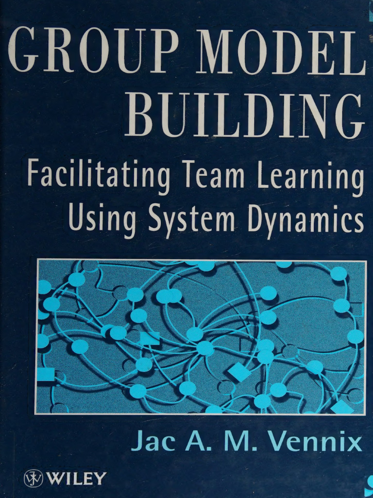 书-Group Model Building Facilitating Team Learning Using System Dynamics ...