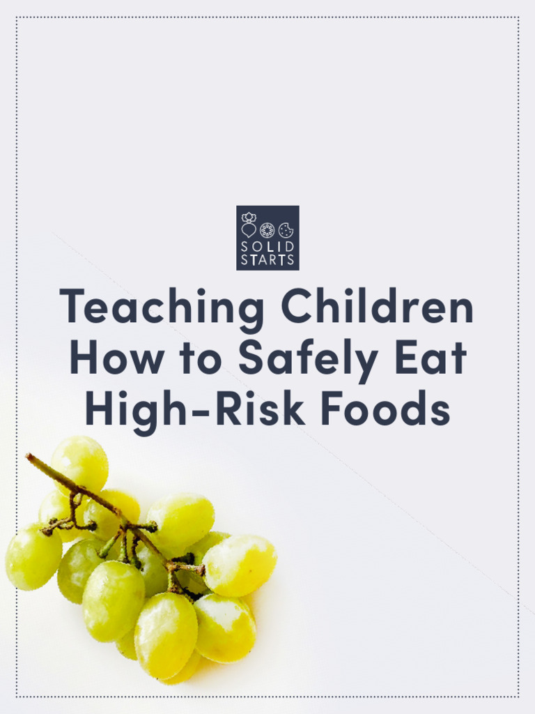 Solid Starts - Teaching Children How To Safely Eat High-Risk Foods ...