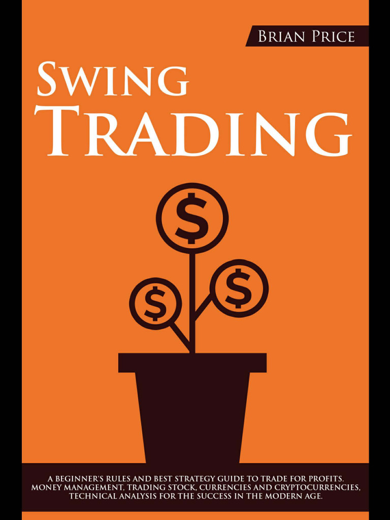 SWING TRADING - A Beginner's Rules and Best Strategy Guide To - Brian ...