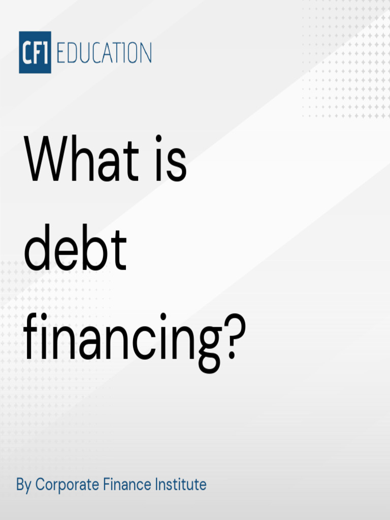 What Is Debt Financing | PDF | Business | Law