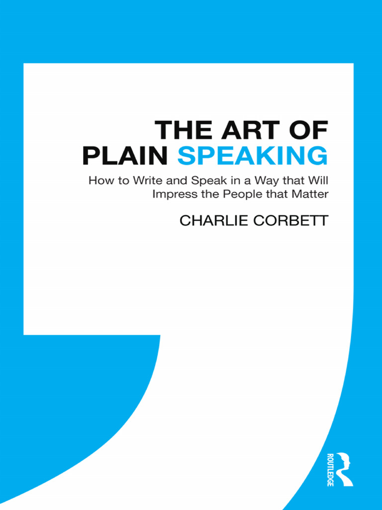 Charlie Corbett - The Art of Plain Speaking - How To Write and Speak in ...