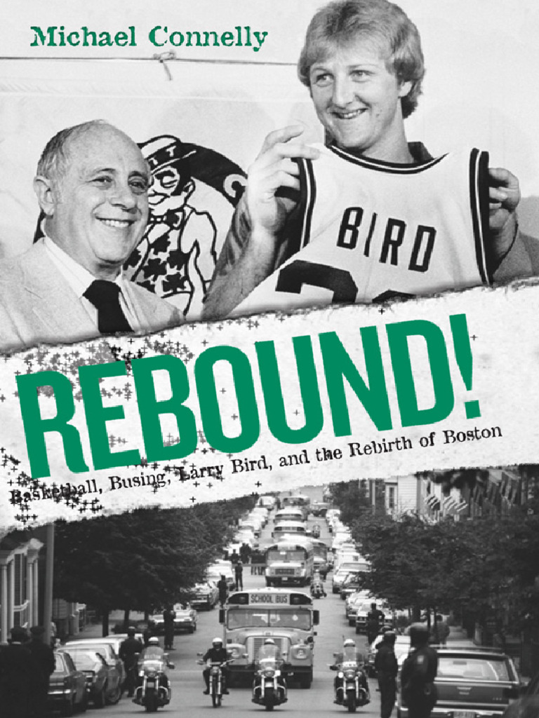 Michael Connelly Rebound - Basketball - Busing - Larry Bird - and The ...