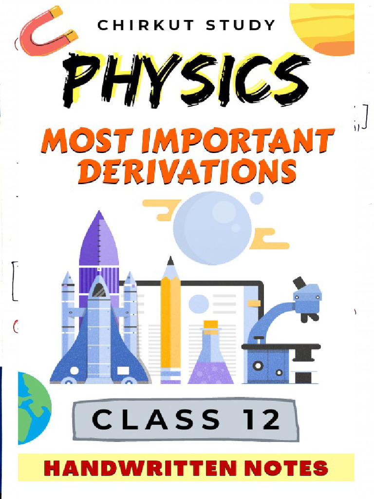 Class !2 Physics All Derivations HandwrittenNotes | PDF