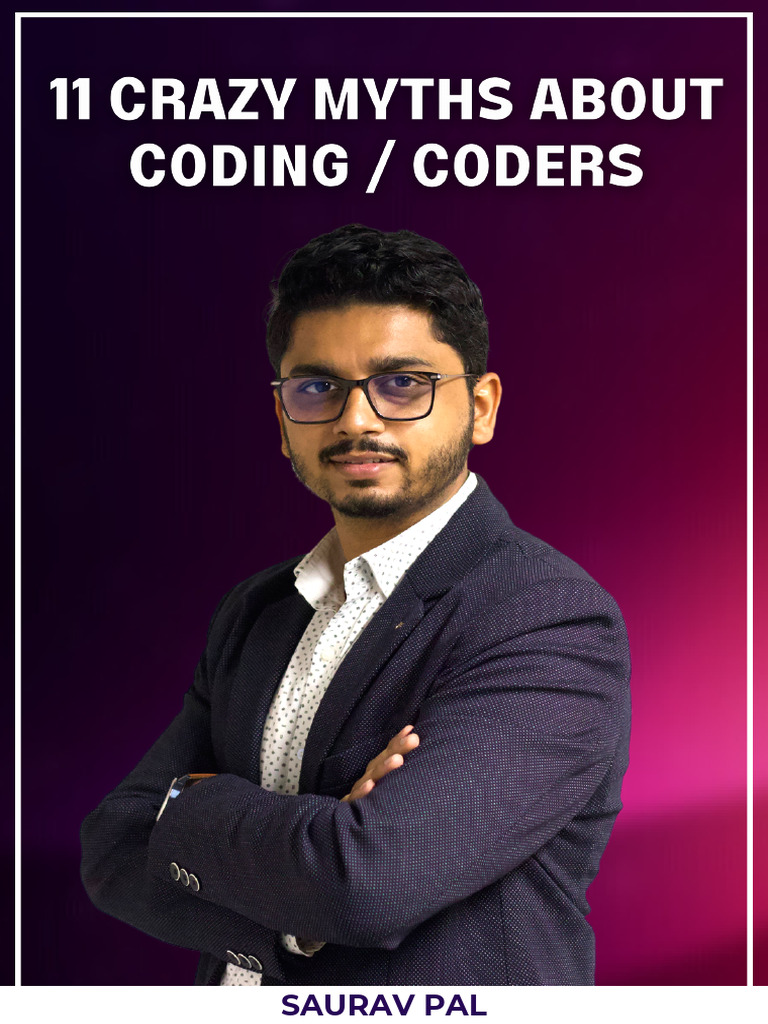 Crazy 11 Myths About Coding Jobs | PDF | Computer Programming | Programmer Crazy 11 Myths About Coding Jobs | PDF | Computer Programming | Programmer