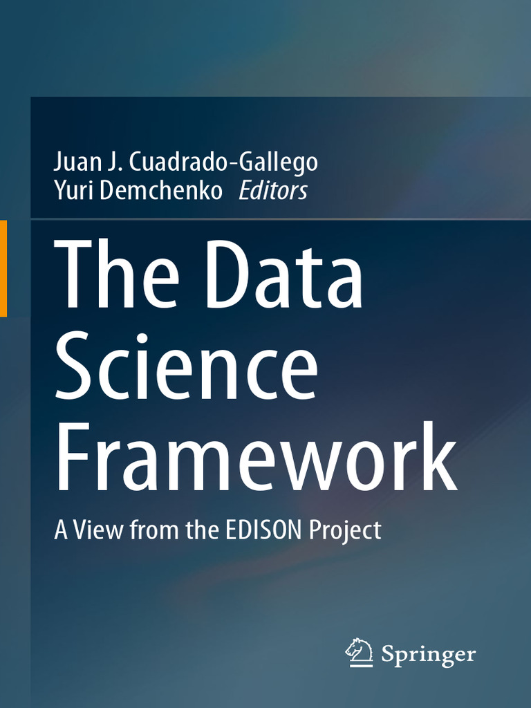 The Data Science Framework: Juan J. Cuadrado-Gallego Yuri Demchenko ...