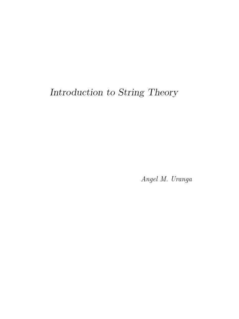 Angel M. Uranga - Introduction To String Theory | PDF