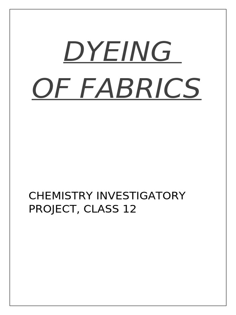 Chem Investigatory Project Dyeing of Wool and Cotton | PDF | Dyeing | Dye