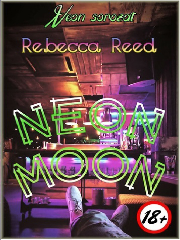 Rebecca Reed Neon Moon Neon 1. | PDF
