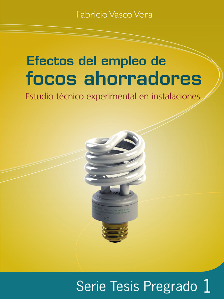 Efectos del empleo de focos ahorradores | PDF | Color | Espectro ... Efectos del empleo de focos ahorradores | PDF | Color | Espectro ...