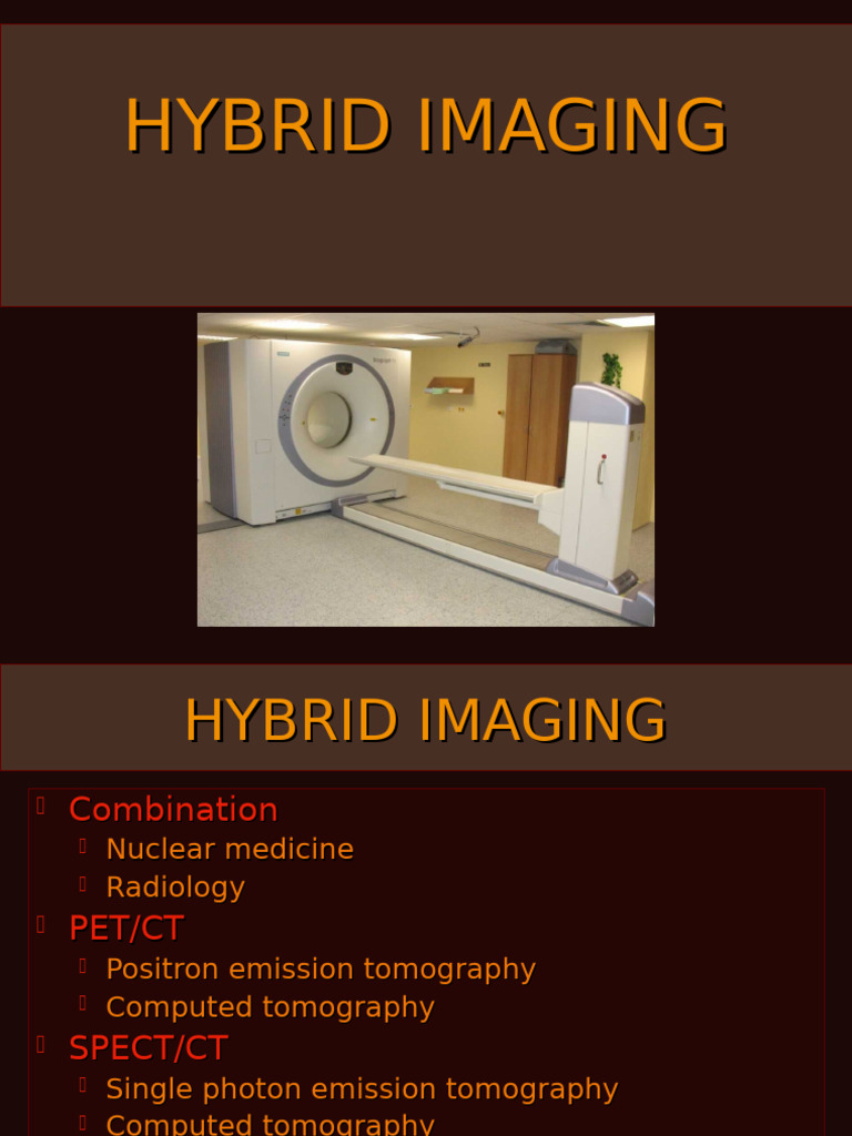 Hybrid Imaging Techniques Overview | PDF | Positron Emission Tomography | Medical Imaging