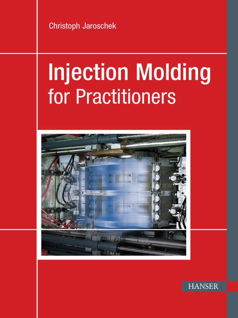 Injection Molding For Practitioners | PDF | Technology & Engineering