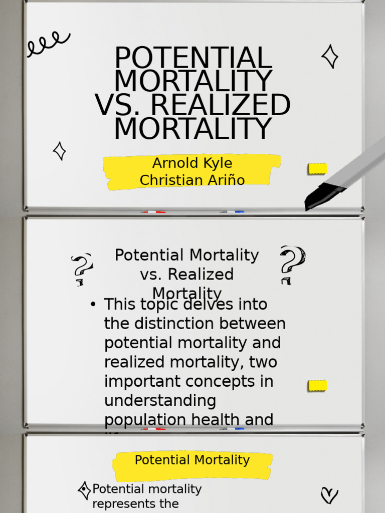 Potential Mortality vs. Realized Mortality Arino Arnold Kyle Christian ...