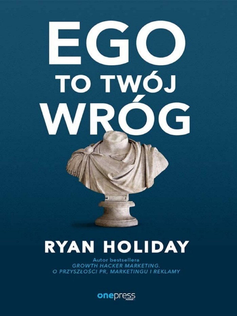 Ego To Twój Wróg Ryan Holiday | PDF