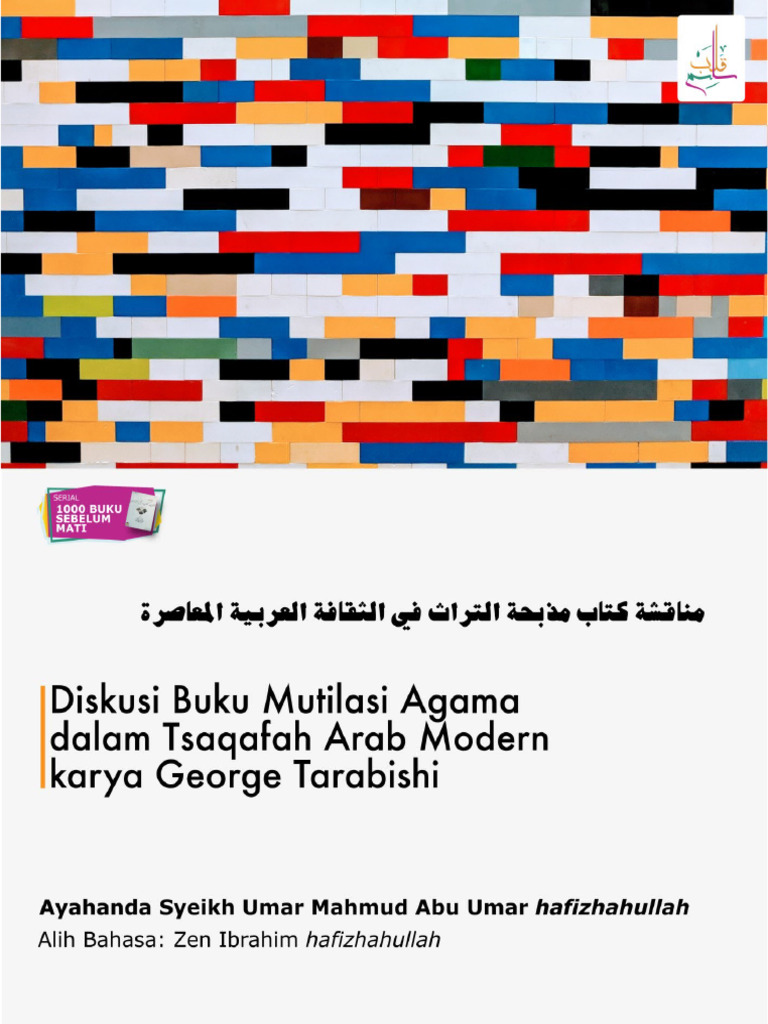 Diskusi Buku Mutilasi Agama Dalam Tsaqafah Arab Modern Karya George | PDF