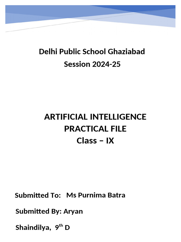 IX - AI - PRACTICAL - FILE - 24-25 Finall | PDF | Artificial Intelligence | Intelligence (AI ...