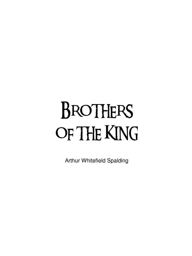 Arthur White Field Spalding - Brothers of The King | PDF | Jesus ...