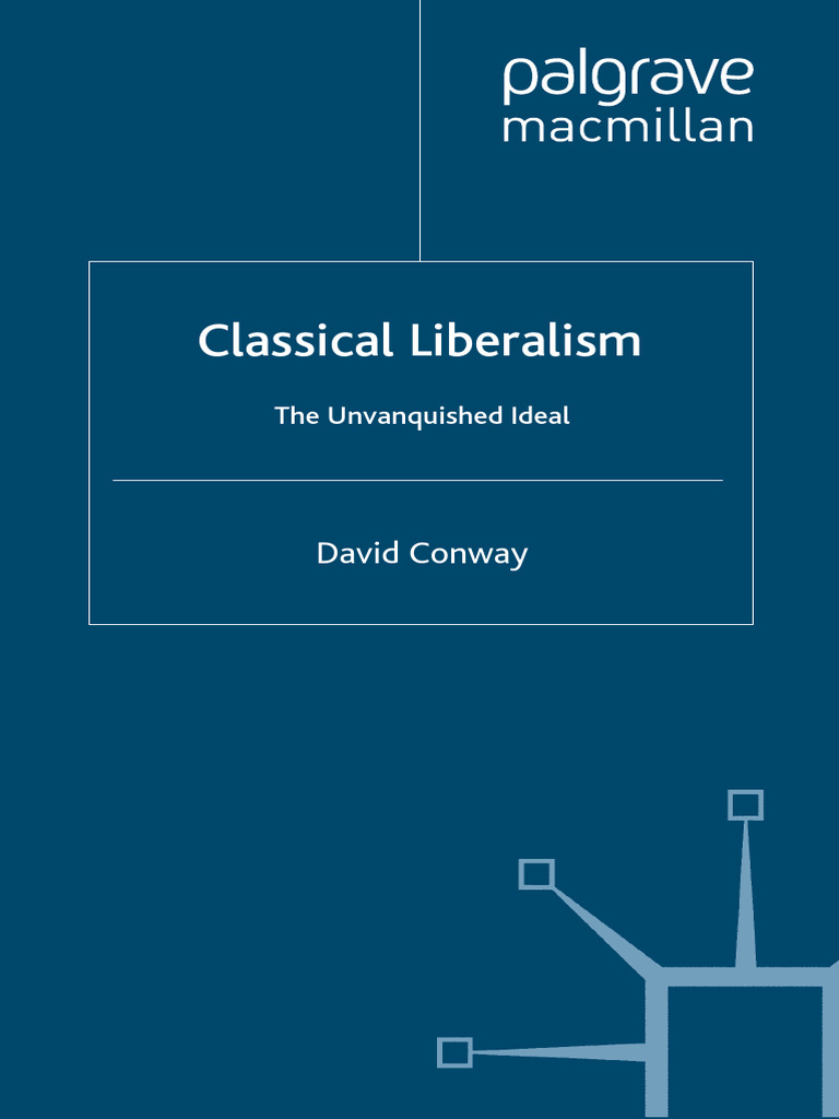 David Conway - Classical Liberalism The Unvanquished Ideal - Palgrave ...
