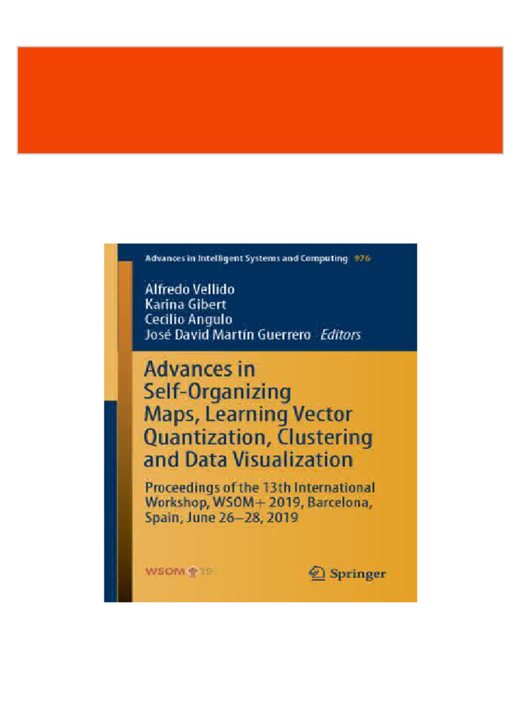 Advances In Self Organizing Maps Learning Vector Quantization Clustering And Data