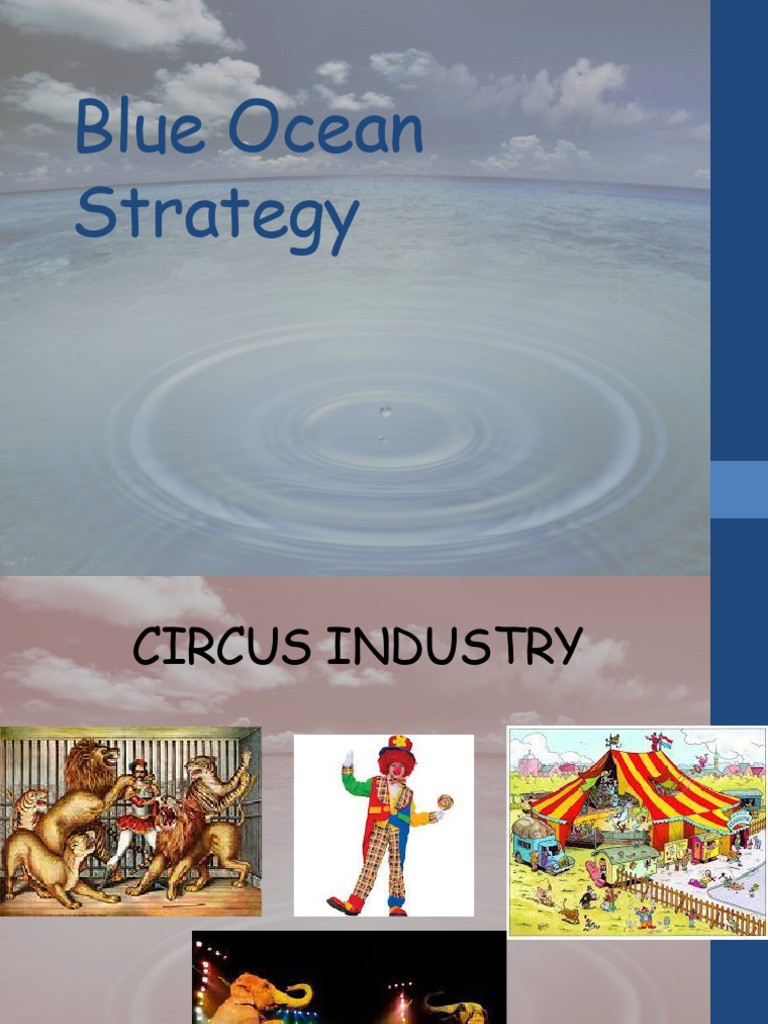 Blue Ocean Strategy for Circus Industry | PDF | Economics | Marketing