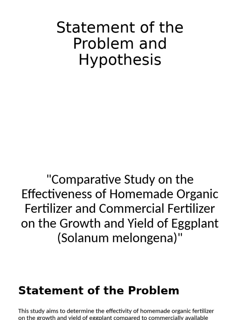 Statement of The Problem and Hypothesis | PDF | Plant Nutrition | Fertilizer