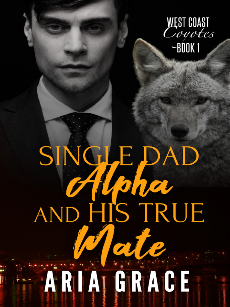 OceanofPDF Com Single Dad Alpha and His True Mate Aria Grace | PDF ...
