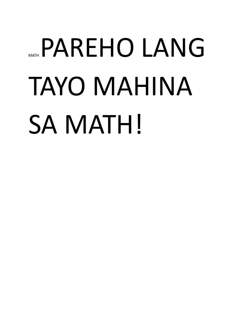 Math Pareho Lang Tayo Mahina Sa Math | PDF