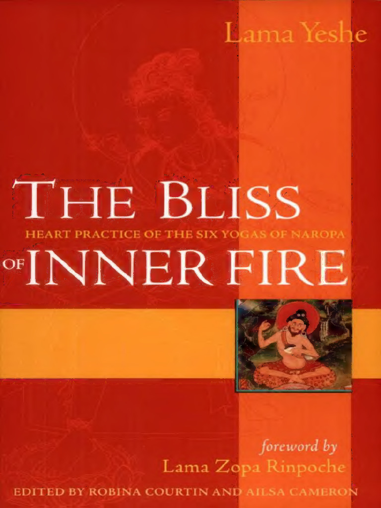 Bliss of Inner Fire Heart Practice of The 6 Yogas of Naropa Lama ...