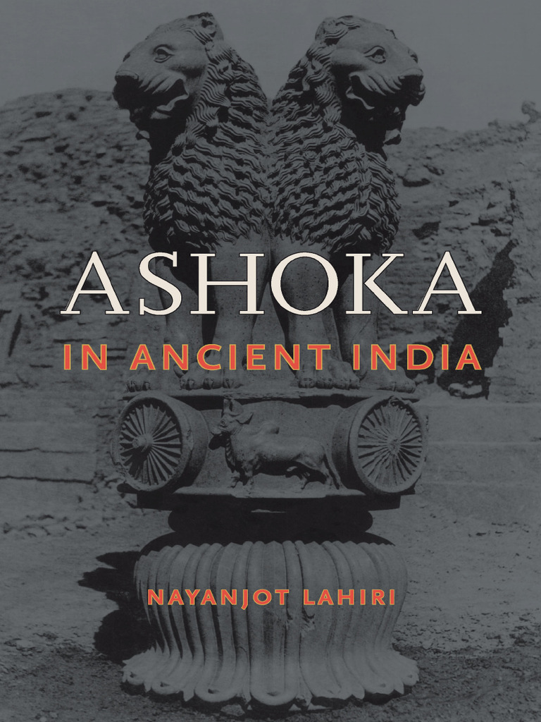 Nayanjot Lahiri - Ashoka in Ancient India-Harvard University Press (2015) | PDF | Ashoka