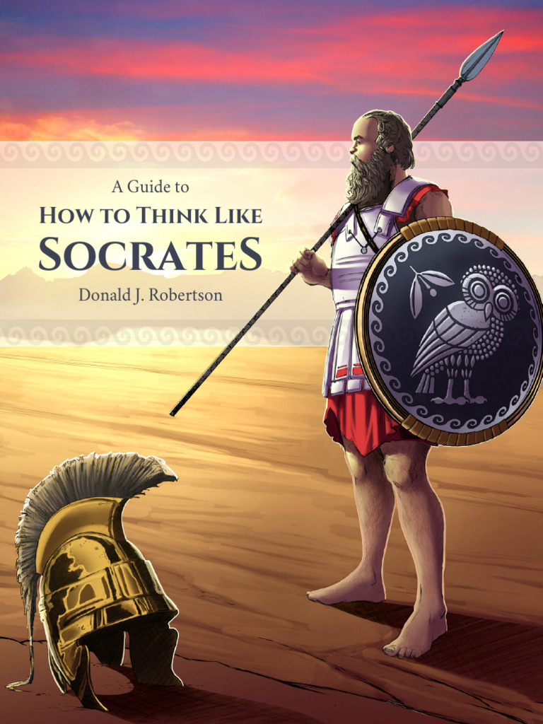 A Guide To How To Think Like Socrates | PDF | Socrates