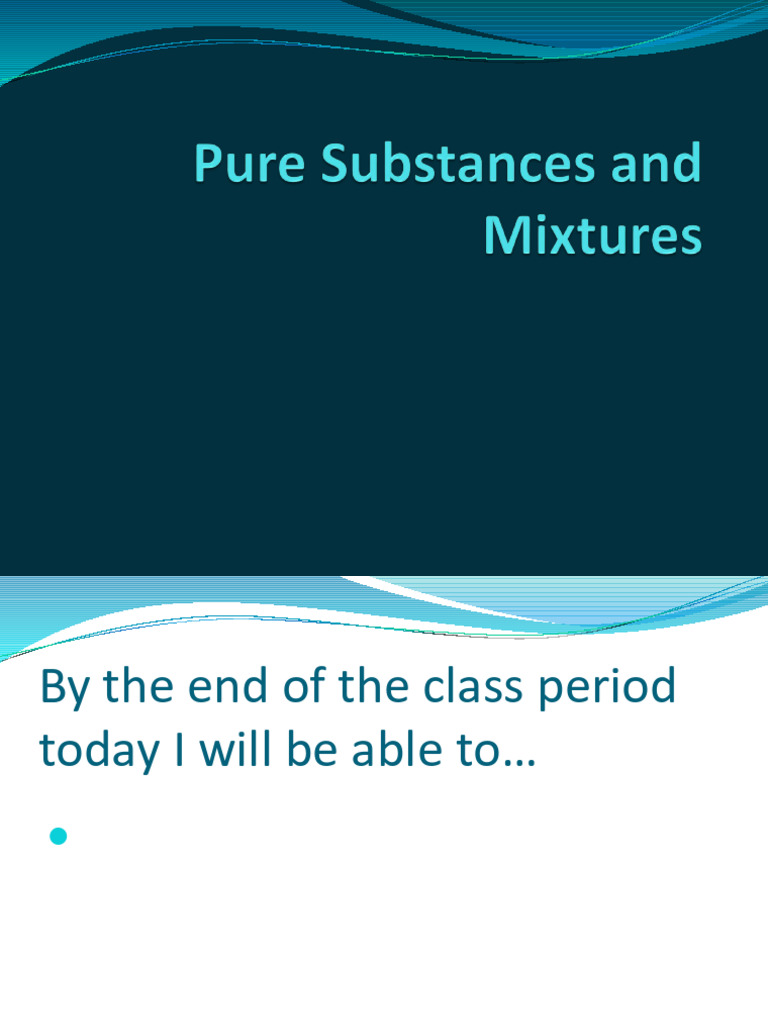 Pure Substances vs. Mixtures Explained | PDF | Mixture | Chemical ...