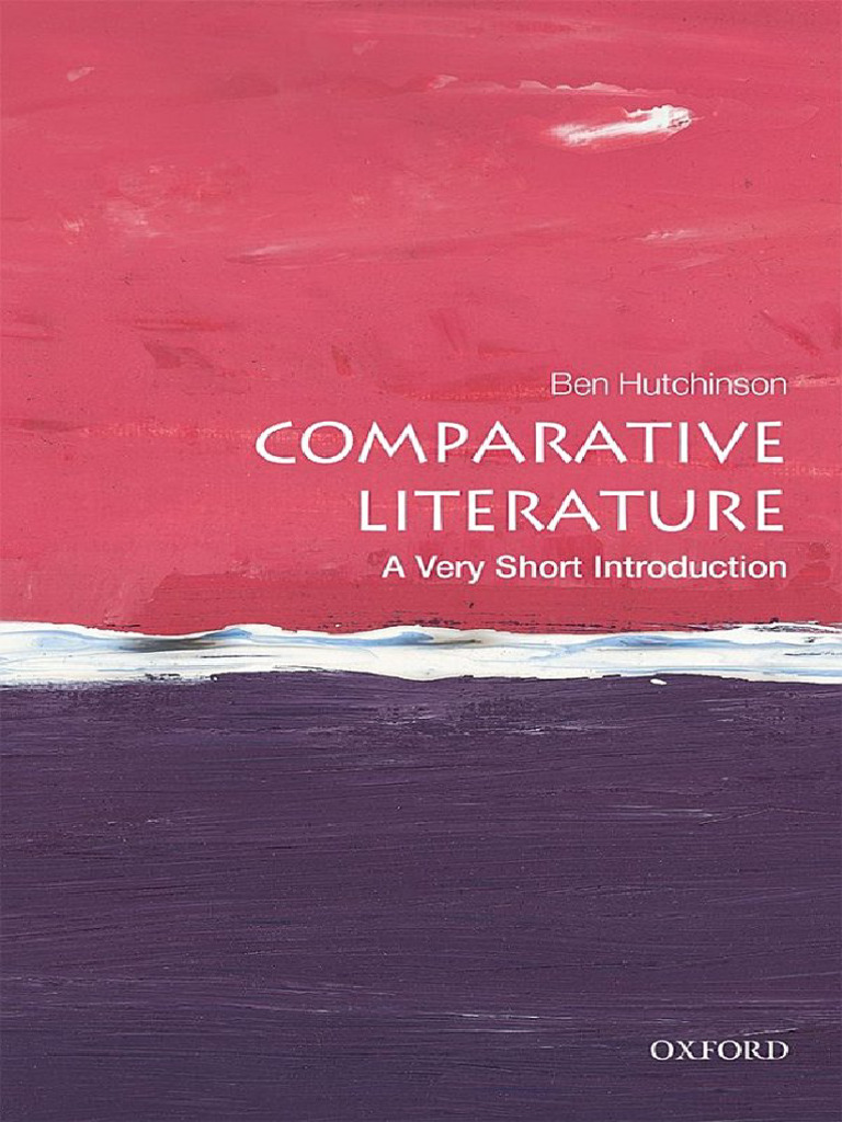 Comparative Literature - A Very Short Introduction - Ben Hutchinson ...