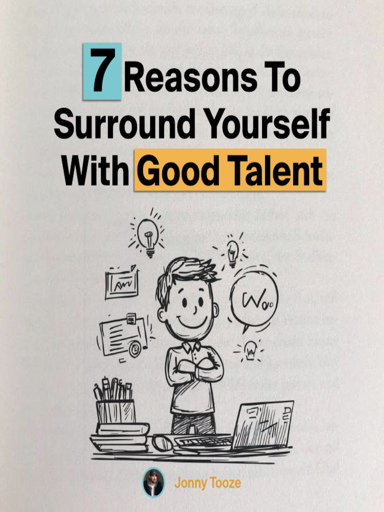 7 Reasons To Surround Yourself With Good Talent | PDF | Business | Self ...