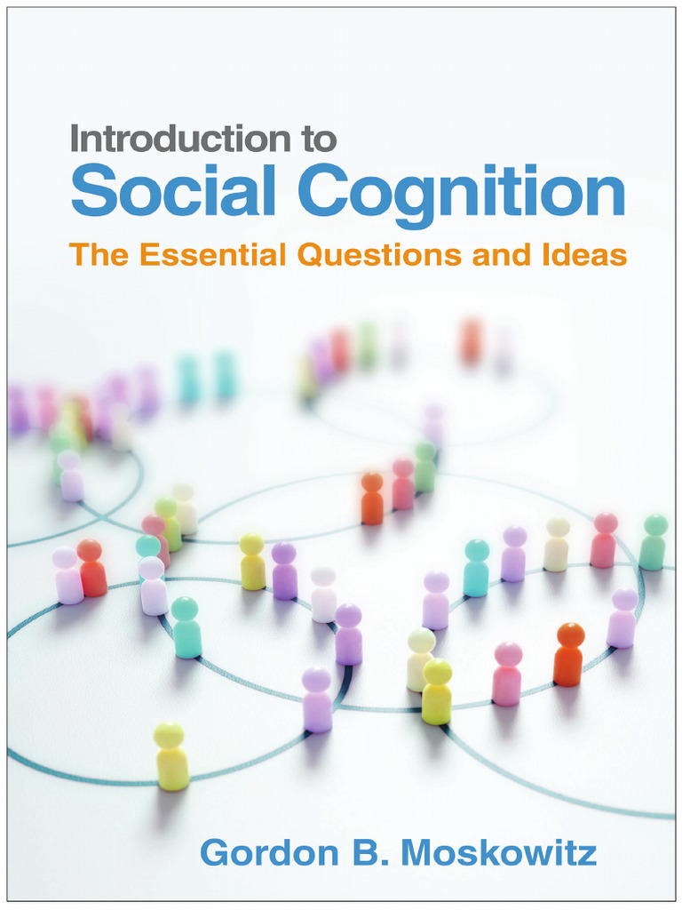Gordon B. Moskowitz - Introduction To Social Cognition - The Essential ...