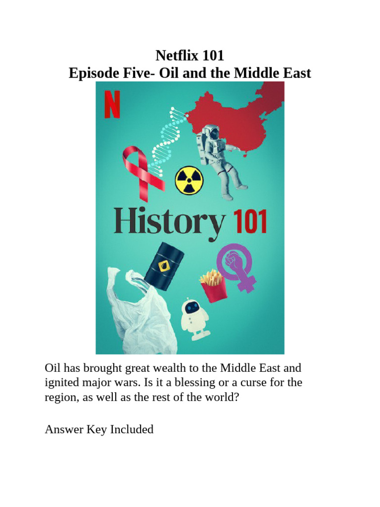 2 - Netflix History 101 Episode Five - Oil & The Middle East (Answer ...