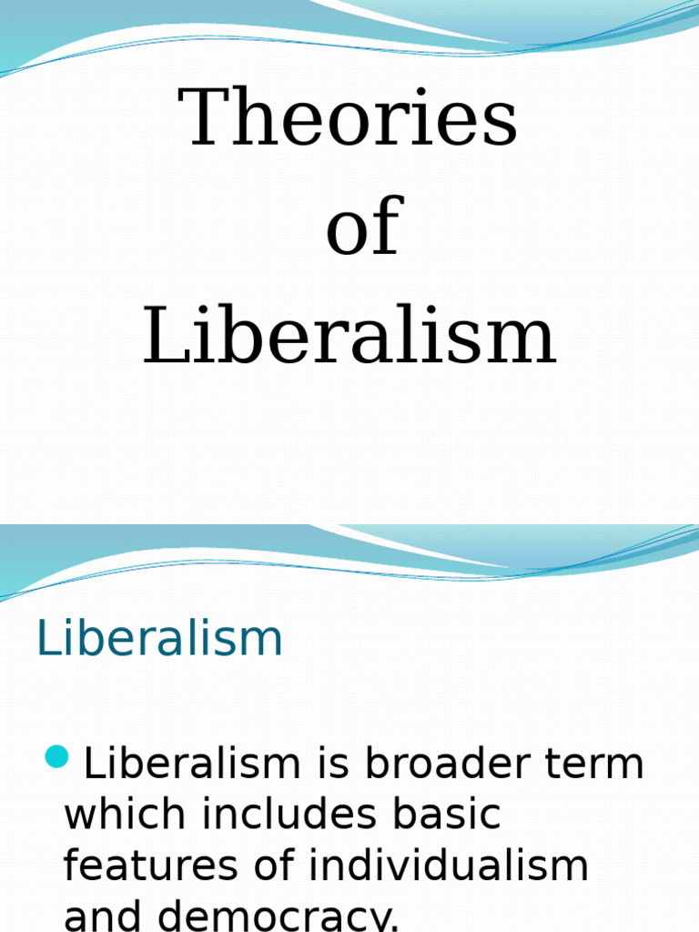 Liberalism Latest Final | PDF | Liberalism | Individualism