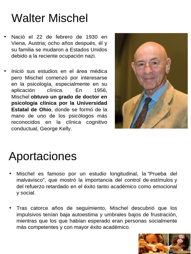 Walter Mischel: Obtuvo Un Grado de Doctor en Psicología Clínica Por La ...