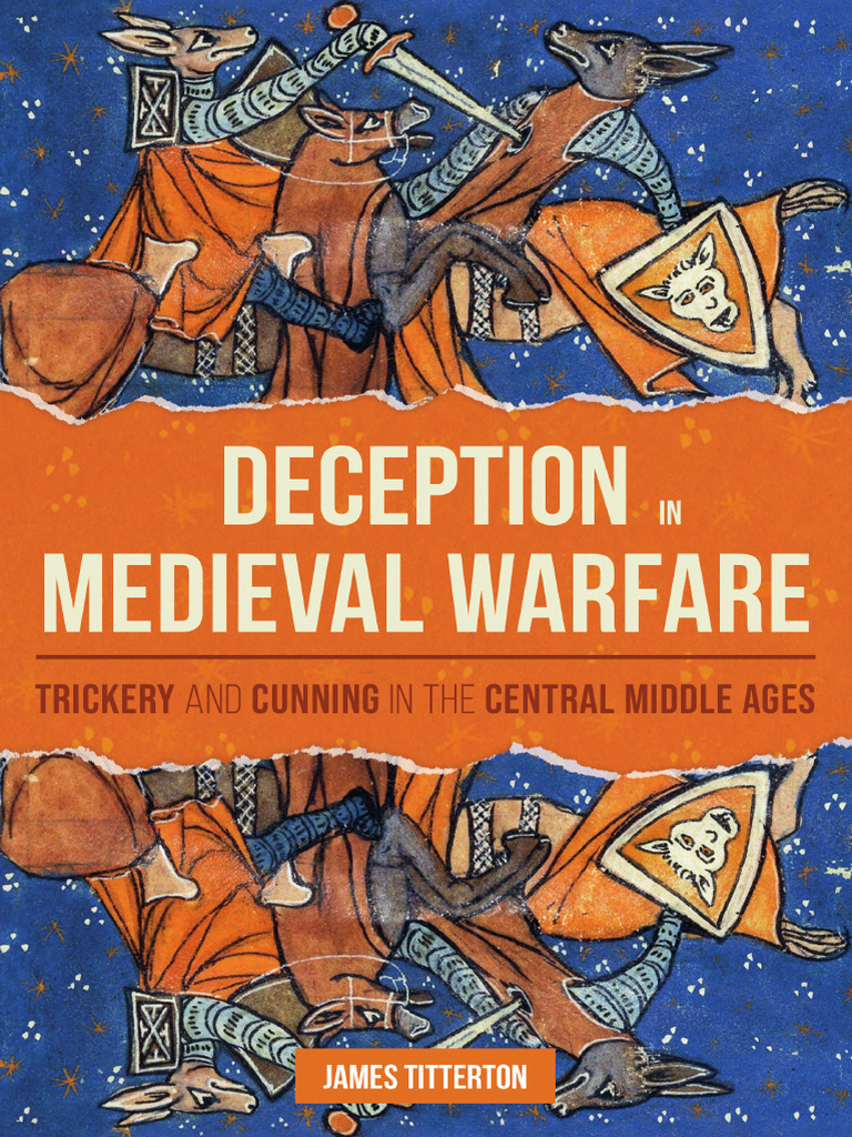 Deception in Medieval Warfare Trickery and Cunning in The Central ...